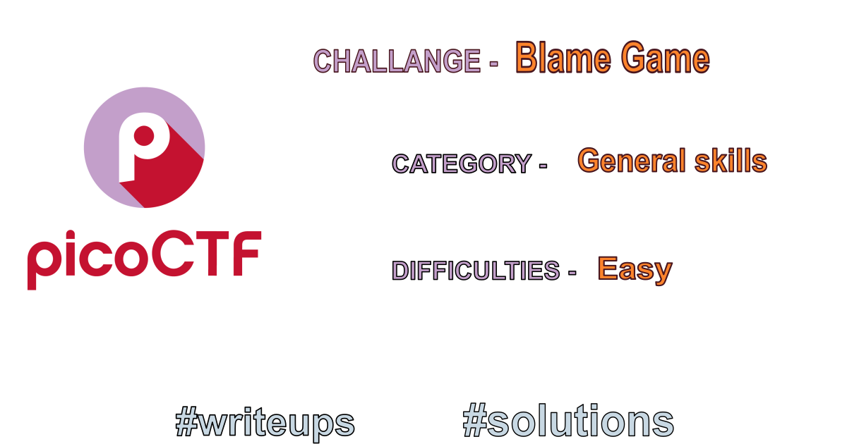 Blame Game Writeup Pico Ctf Challenge Solved