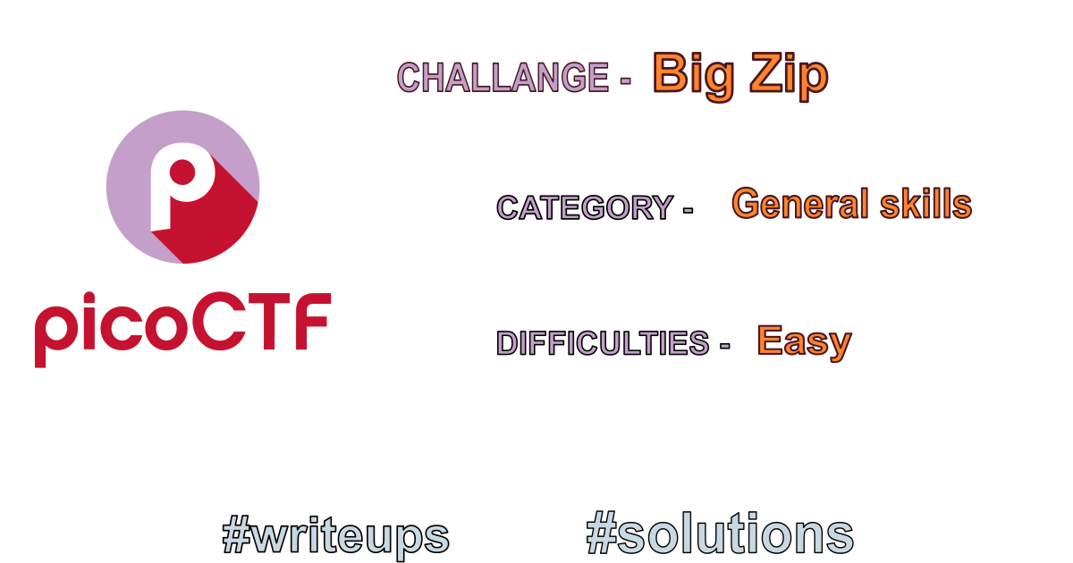 Big Zip Writeup Pico Ctf Challenge Solved