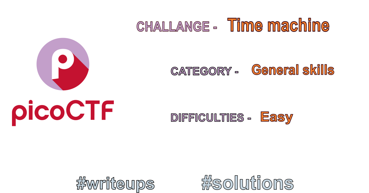 Time Machine Writeup Pico Ctf Challenge Solved